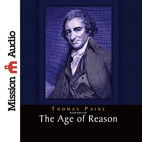 The Age of Reason (Audio Download): Thomas Paine, Robin Field, Mission ...