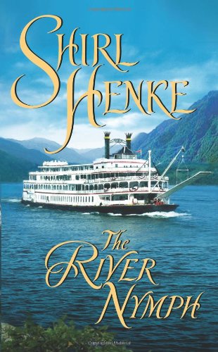 The River Nymph: Henke, Shirl, Henke, Jim: 9780843960112: Amazon.com: Books