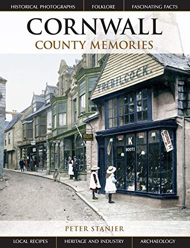 Cornwall County Memories: Amazon.co.uk: Stanier, Peter: 9781845891138 ...