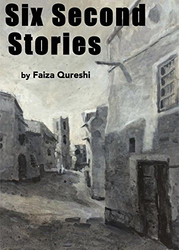 Six Second Stories - Kindle edition by Qureshi, Faiza. Literature ...