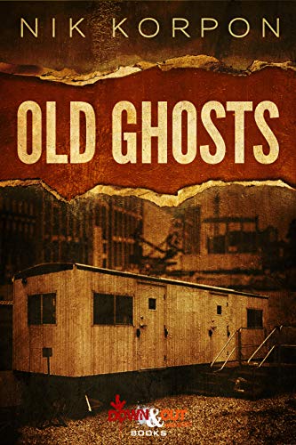 Old Ghosts - Kindle edition by Korpon, Nik. Mystery, Thriller ...