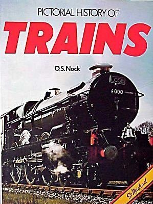 Amazon.com: Pictorial History of Trains: 9780907407096: Nock, O.S.: Books