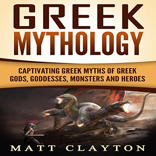 Greek Mythology: Captivating Greek Myths of Greek Gods, Goddesses ...