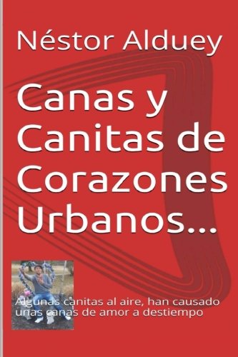 Canas y Canitas de Corazones Urbanos: Algunas Canitas al aire, también han dejado unas Canas de ...