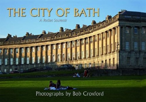 The City of Bath: Amazon.co.uk: Croxford, Bob: 9780954340988: Books
