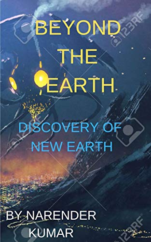 Beyond The Earth: Discovery of The second Earth (Voyages of The Galaxy ...