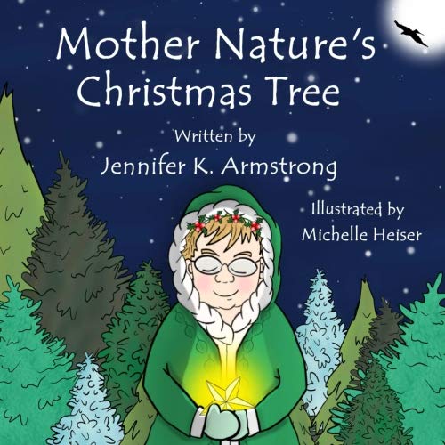 Mother Nature's Christmas Tree: Amazon.co.uk: Armstrong, Jennifer ...