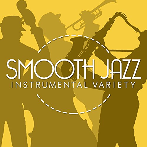 Amazon.com: Smooth Jazz Instrumental Variety : Smooth Jazz ...