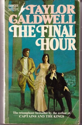 The Final Hour: Caldwell, Taylor: Amazon.com: Books