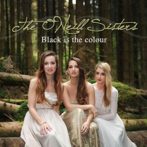 Amazon MusicでThe O'Neill SistersのBlack Is the Colourを再生する