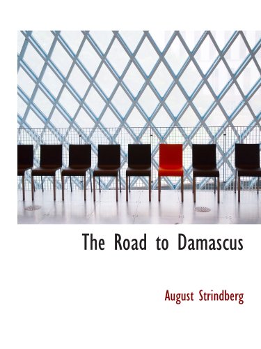 Amazon.com: The Road to Damascus: A Trilogy: 9780554122786: Strindberg, August: Books