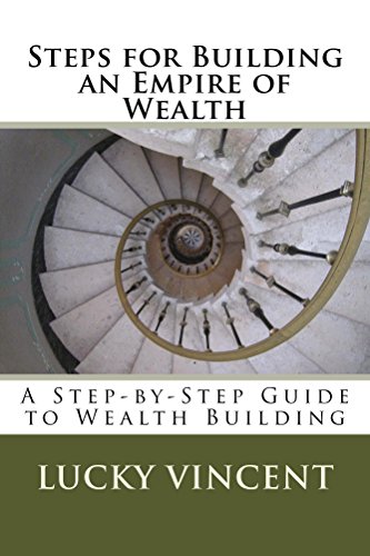 Amazon.com: Steps for Building an Empire of Wealth: A Step-by-Step ...