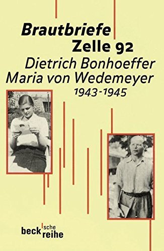Brautbriefe Zelle 92: Dietrich Bonhoeffer - Maria von Wedemeyer 1943 ...