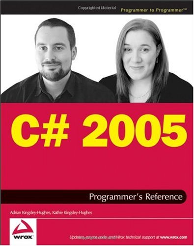 C# 2005 Programmer's Reference: Kingsley-Hughes, Adrian, Kingsley-Hughes, Kathie: 9780470046418 ...
