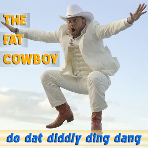 Écouter Do Dat Diddly Ding Dang - Single de The Fat Cowboy sur Amazon ...