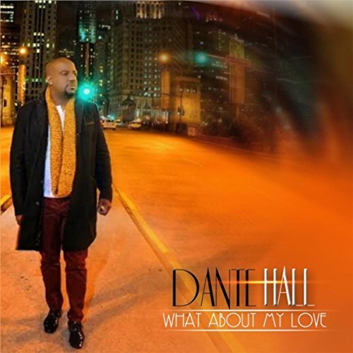 Amazon.com: What About My Love : Dante Hall: Digital Music