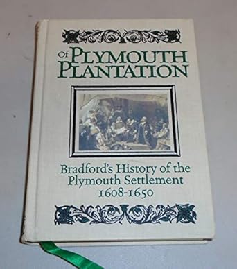 Of Plymouth Plantation: Bradford, William: 9780966523331: Amazon.com: Books