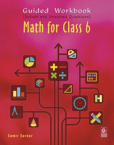 Guided Workbook-Math for Class 6 , Samir Sarkar - Amazon.com