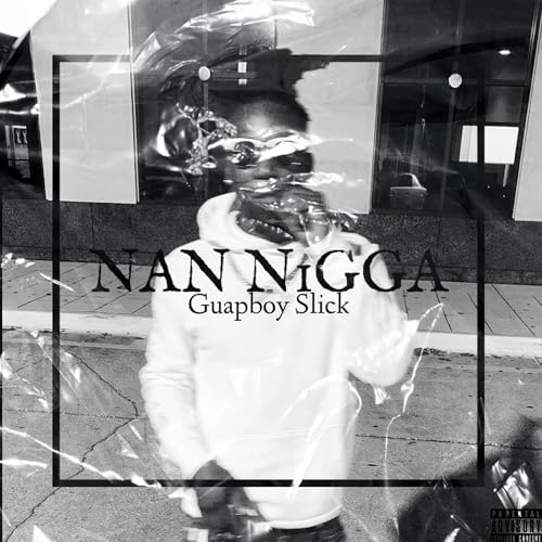 Amazon Music Unlimited - Guapboy Slick 『Nan Nigga』