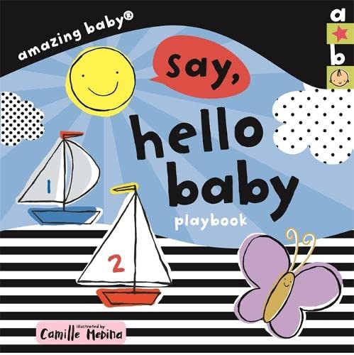 Amazing Baby: Hello Baby Playbook : Medina, Camille, Baker, Kate ...