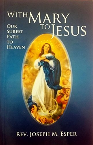 With Mary to Jesus: rev joseph m esper: 9781579183943: Amazon.com: Books