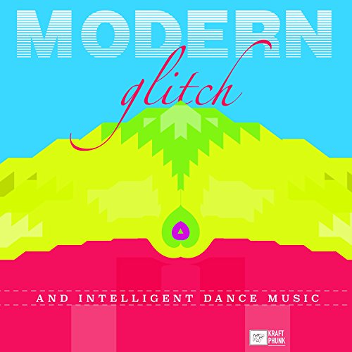 Amazon.com: Modern Glitch and Intelligent Dance Music : VARIOUS ARTISTS ...