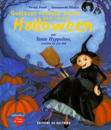 Amazon.com: Quelques conseils avisés pour réussir Halloween : Par tante ...