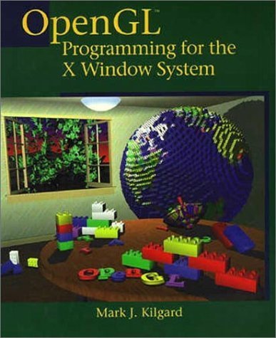 Opengl Programming for the X Windows System: Kilgard, Mark J.: 9780201483598: Amazon.com: Books