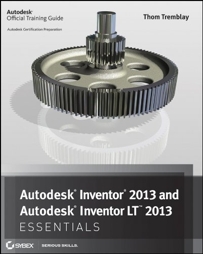 Autodesk Inventor 2013 and Autodesk Inventor LT 2013 Essentials ...