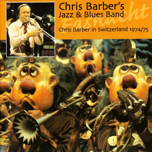 Play Chris Barber in Switzerland 1974/75 by Chris Barber's Jazz & Blues ...