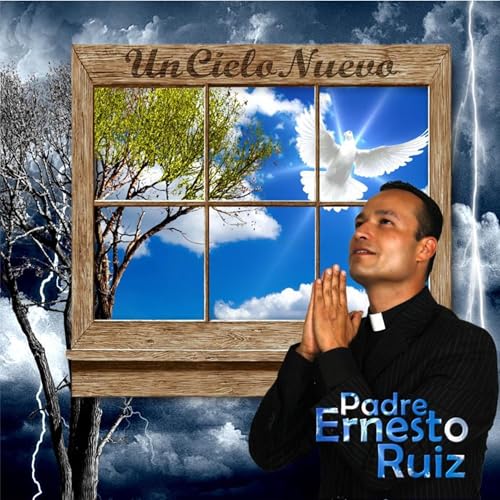 Play Un cielo nuevo by Padre Ernesto Ruiz on Amazon Music