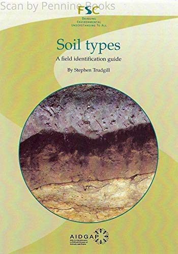 Soil Types: A Field Identification Guide: S.T. Trudgill: 9781851531967 ...