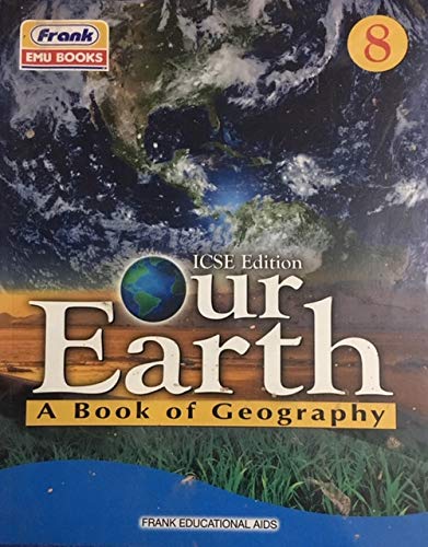 OUR EARTH (ICSE) A BOOK OF GEOGRAPHY - 8 (FRANK) : Amazon.in: Books