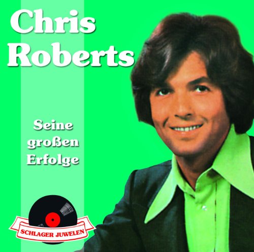 Schlagerjuwelen - Seine großen Erfolge von Chris Roberts bei Amazon ...