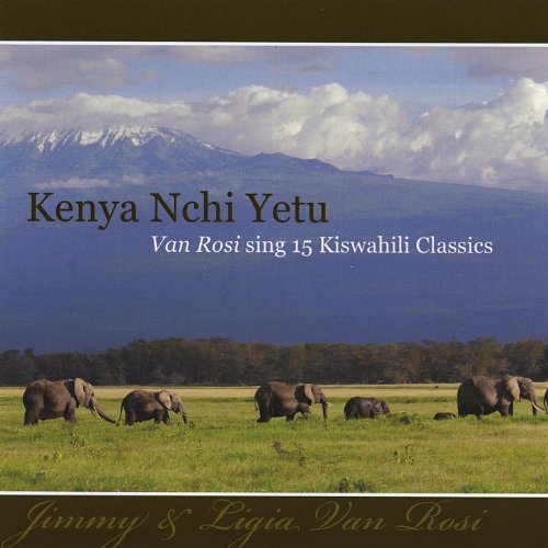 Play Kenya Nchi Yetu - Van Rosi Sing 15 Kiswahili Classics by Van Rosi ...