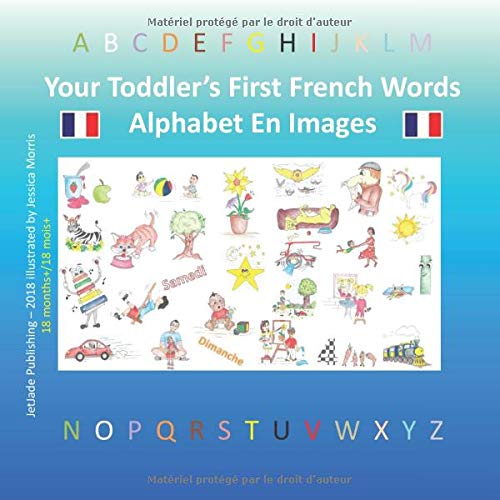 Your Toddler's First French Words - Alphabet En Images: Vol 1: Buy ...