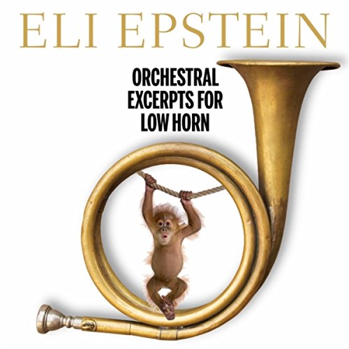 Play Orchestral Excerpts for Low Horn by Eli Epstein on Amazon Music