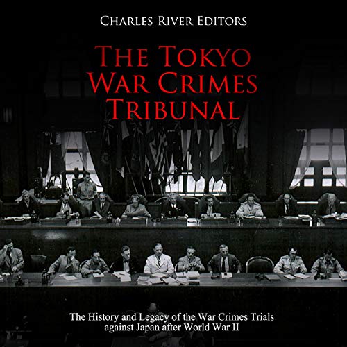 Amazon.com: The Tokyo War Crimes Tribunal: The History and Legacy of ...