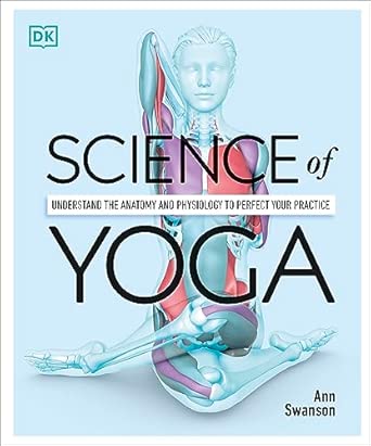 Science Of Yoga: Ann Swanson: 9780241341230: Amazon.com: Books