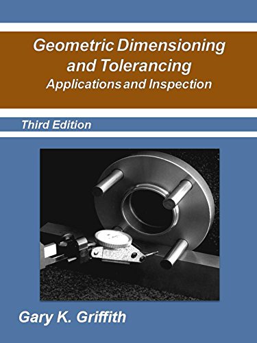 Geometric Dimensioning and Tolerancing Applicatiions and Inspection 3rd ...