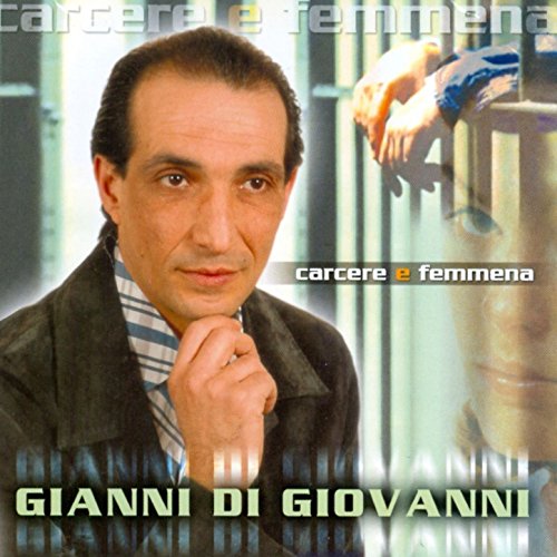 Amazon MusicでGianni Di GiovanniのCarcere E Femmenaを再生する