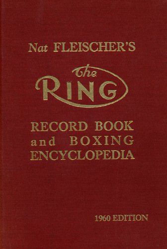The Ring Record Book And Boxing Encyclopedia 1960: fleischer,nat ...