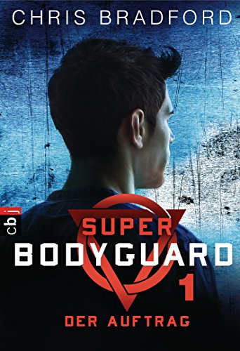 Super Bodyguard - Der Auftrag (Die Super Bodyguard-Reihe 1) eBook ...