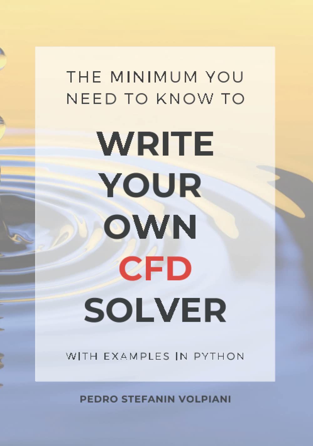 Amazon.com: The minimum you need to know to write your own CFD solver ...
