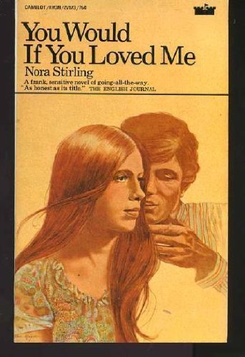 You Would If You Loved Me by Nora B. Stirling (1982-02-03): unknown ...