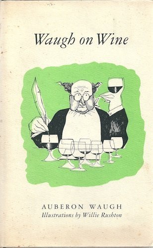 Waugh on Wine by Auberon Waugh (1986-10-23): Auberon Waugh: Amazon.com ...