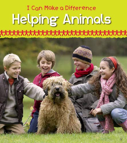Helping Animals (Young Explorer: I Can Make a Difference): Victoria ...