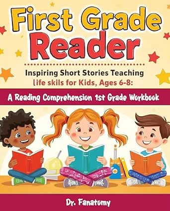 First Grade Reader: Inspiring Short Stories Teaching Life Skills for ...