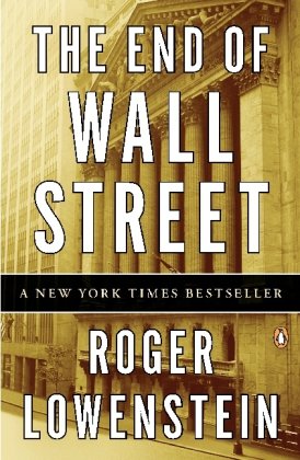 The End of Wall Street: Lowenstein, Roger: Amazon.com: Books