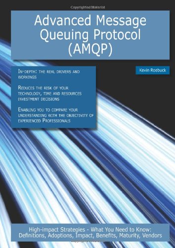 Advanced Message Queuing Protocol (AMQP): High-impact Strategies - What You Need to Know ...